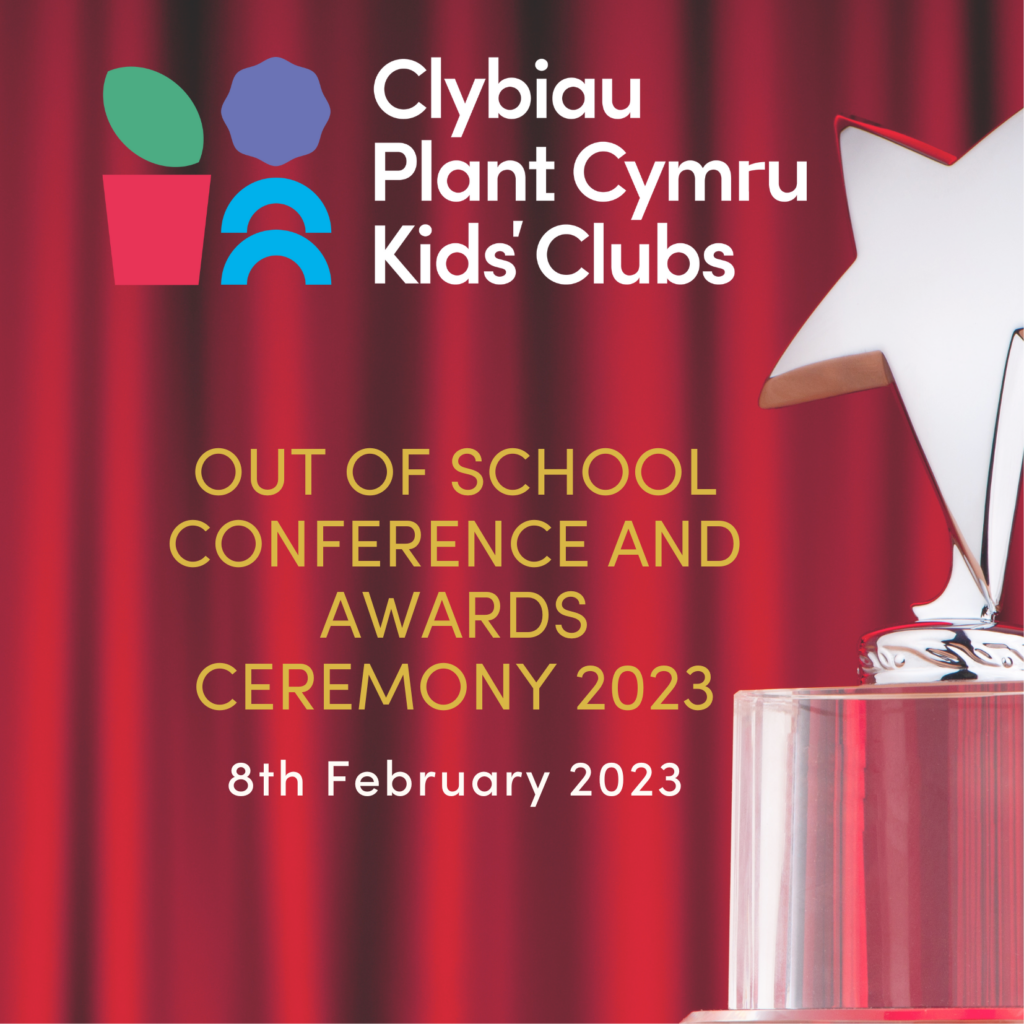 Out of School Conference and Awards Ceremony 2023 - Clybiau Plant Cymru ...